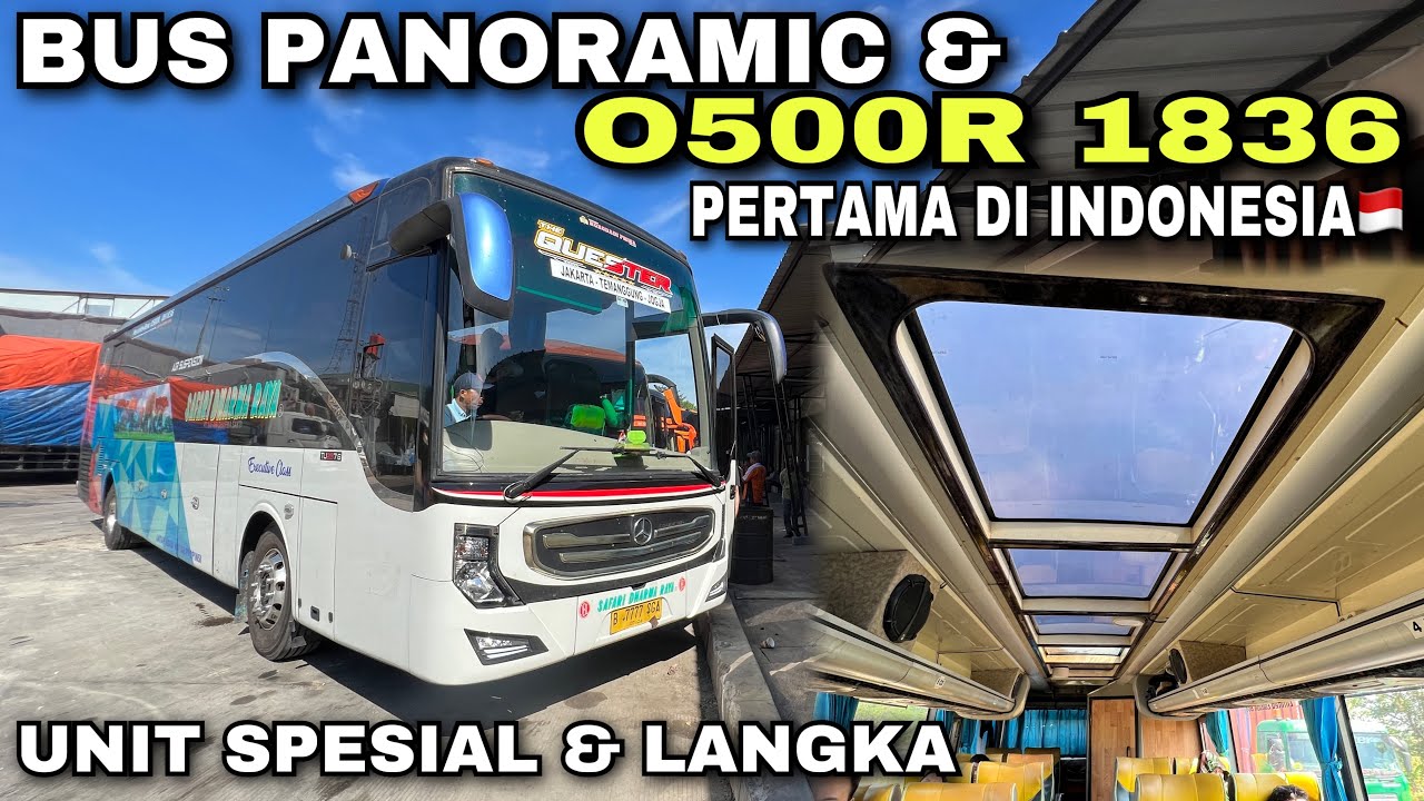 Bus Panoramic & O500R 1836 Pertama Di Indonesia 🇮🇩| trip Safari Dharma ...