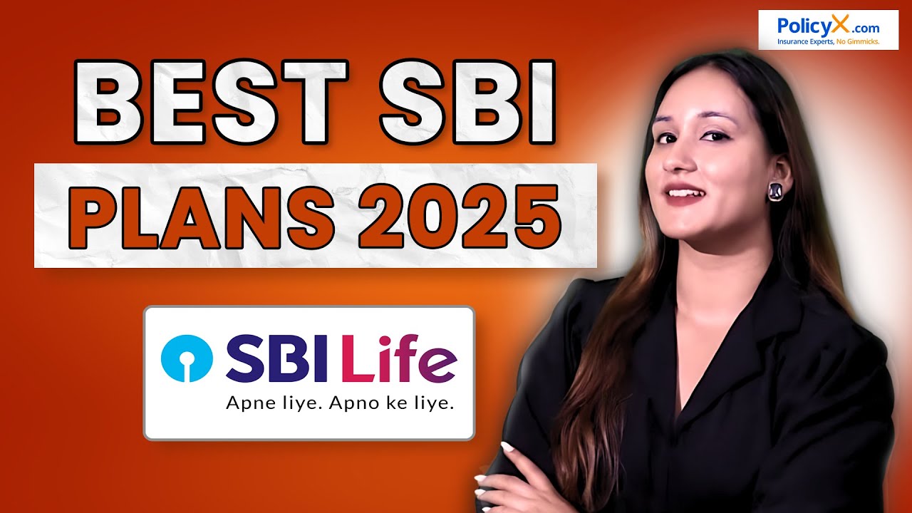 Best 5 SBI Life Insurance Plans For 2025 |Top SBI Life Plans | SBI Life & Term Insurance Plans ...