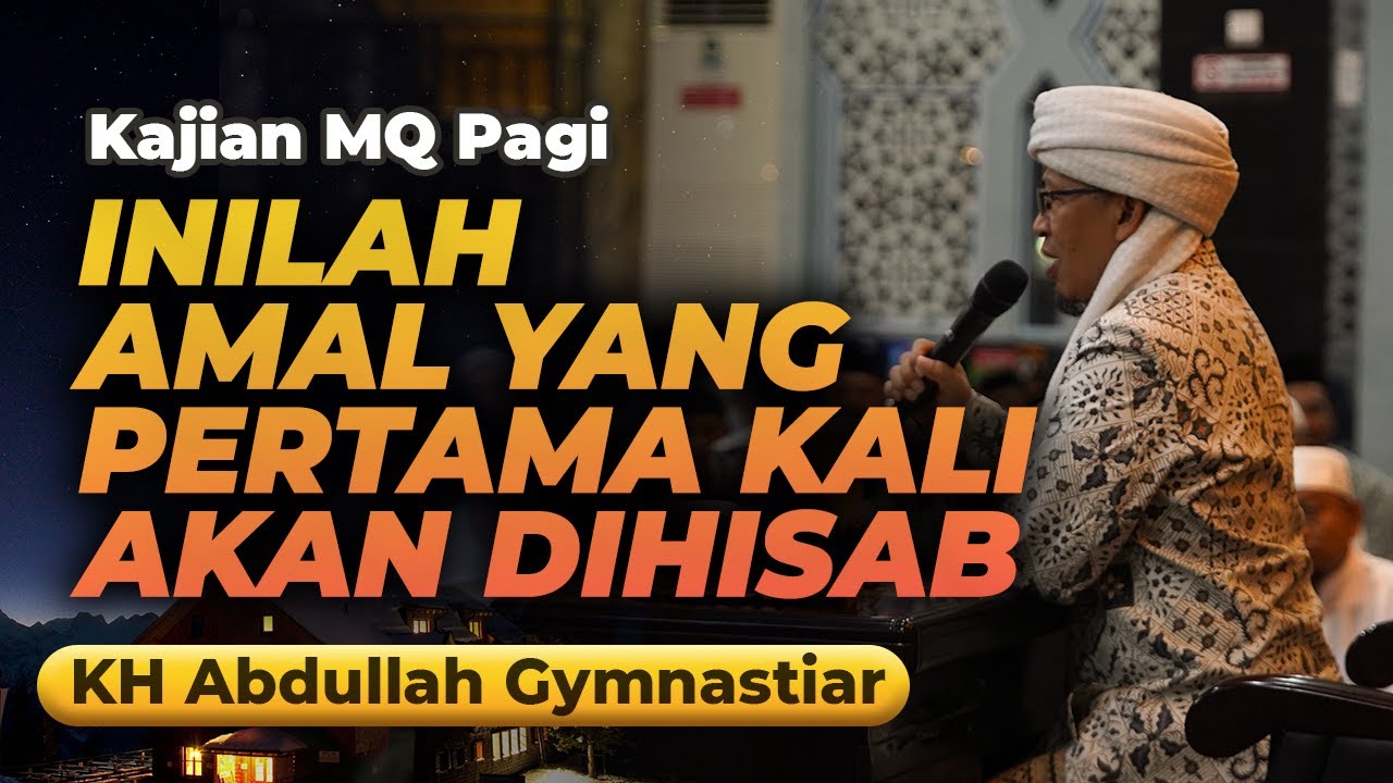 LIVE - Inilah Amalan Yang Pertama di Hisab - Kajian MQ Pagi 17/09/24 ...