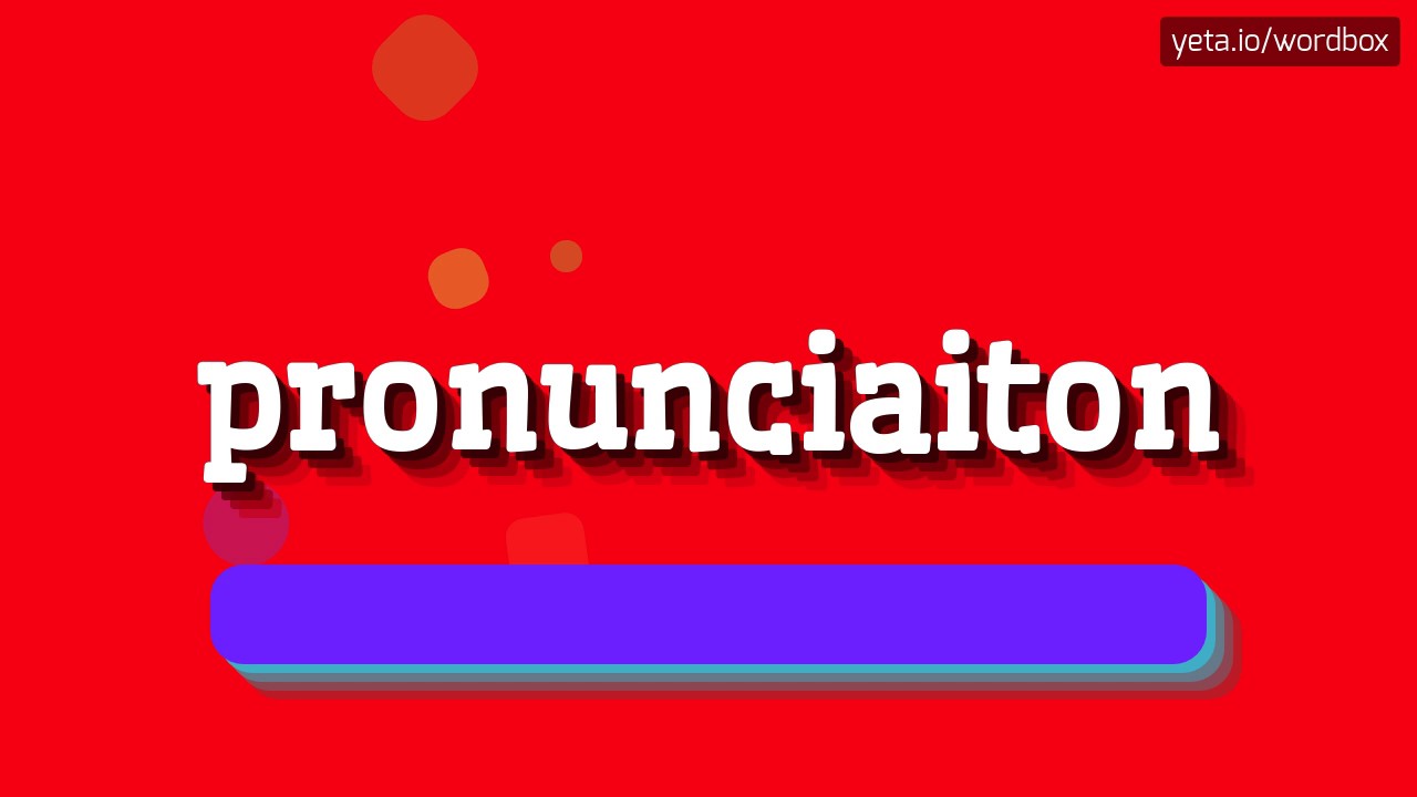 PRONUNCIAITON - HOW TO PRONOUNCE IT!? - YouTube