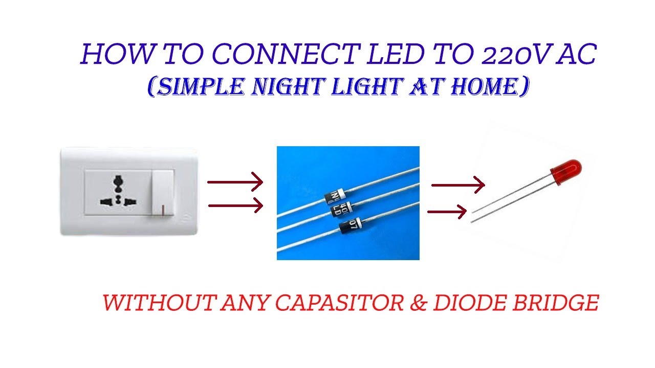 How To Connect LED On 220 Volt AC||DIY Night Light At Home||220VAC ...