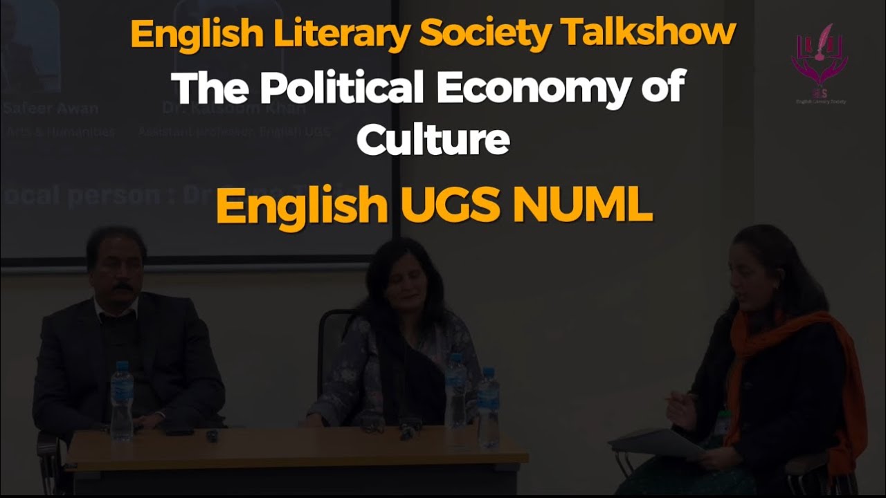 "The Political Economy of Culture" Feat.Dr Safeer Awan Dean FAH & Dr ...