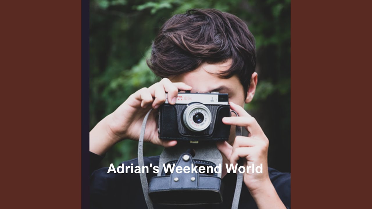 Adrian's Weekend World - YouTube