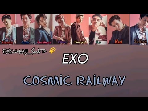 (Türkçe çeviri) EXO (엑소) Cosmic Railway