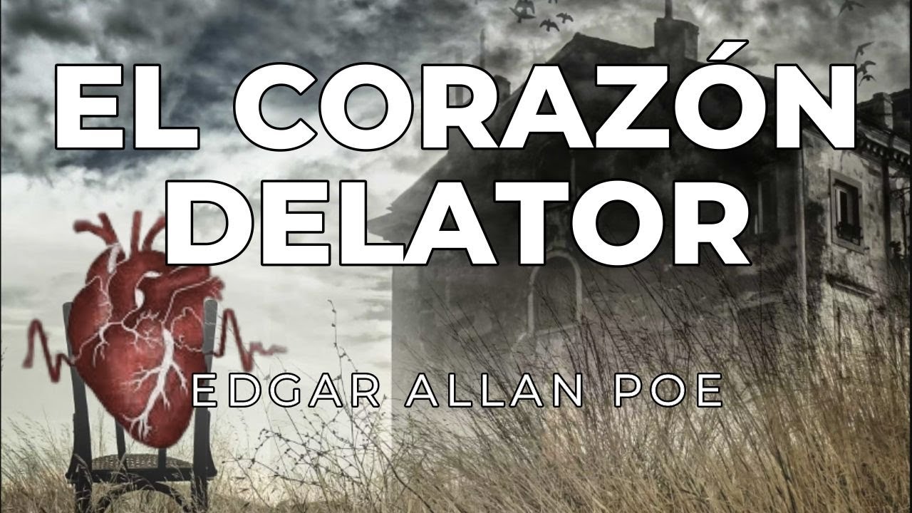 El corazón delator cuento de Edgar Allan Poe - YouTube