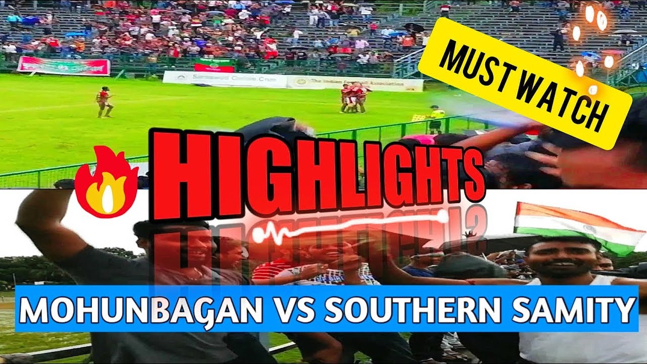 MOHUN BAGAN VS SOUTHERN SAMITY | HIGHLIGHTS | CFL 2019 | - YouTube