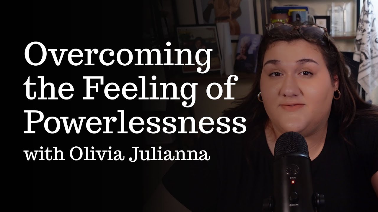Olivia Julianna: Overcoming the Feeling of Powerlessness - YouTube