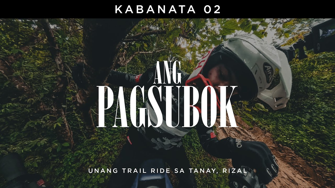 ANG PAGSUBOK | UNANG TRAIL SA TANAY, RIZAL - YouTube