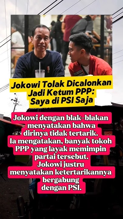 Jokowi Tolak Di calonkan Jadi Ketum PPP:Saya di PSI Saja#shortvideo #news - YouTube