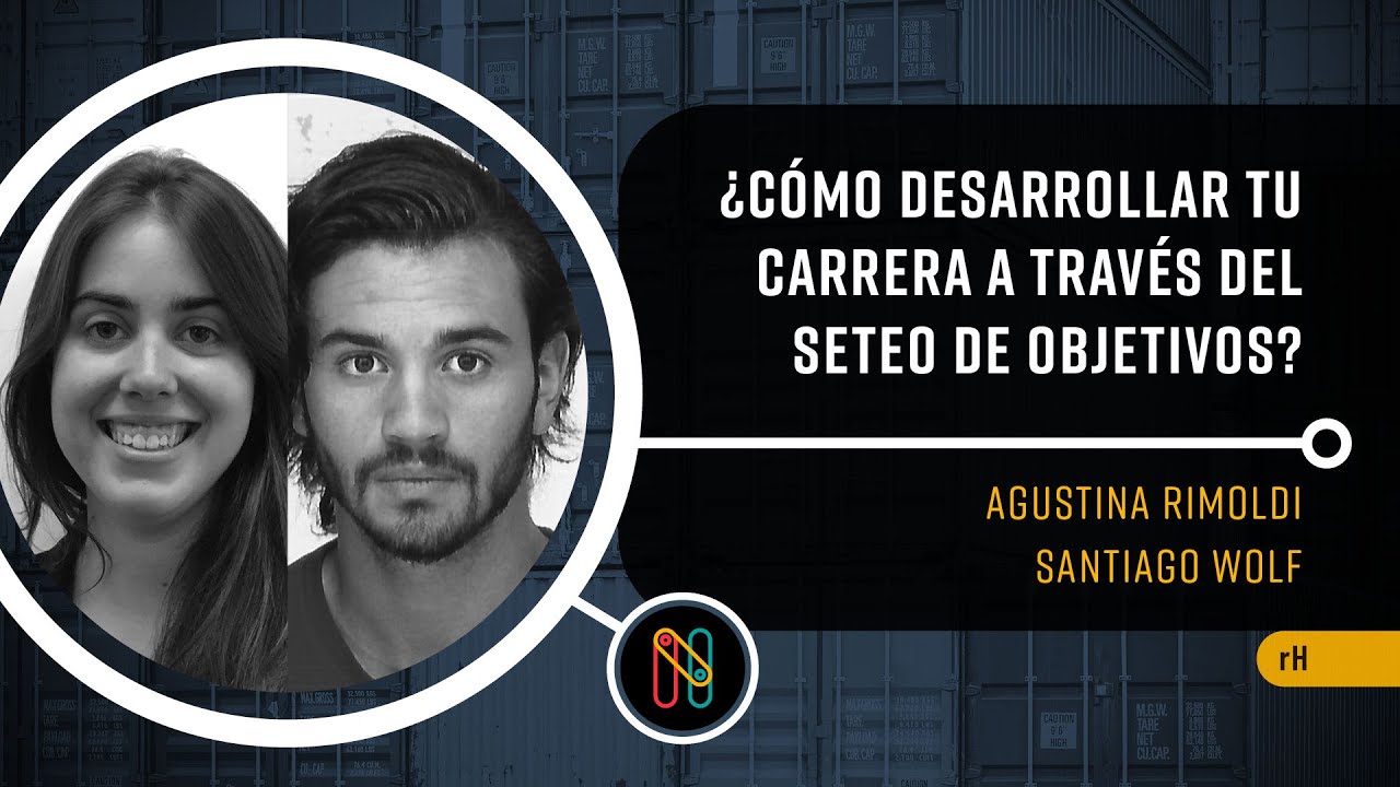 ¿Cómo desarrollar tu carrera a través del seteo de objetivos? - YouTube