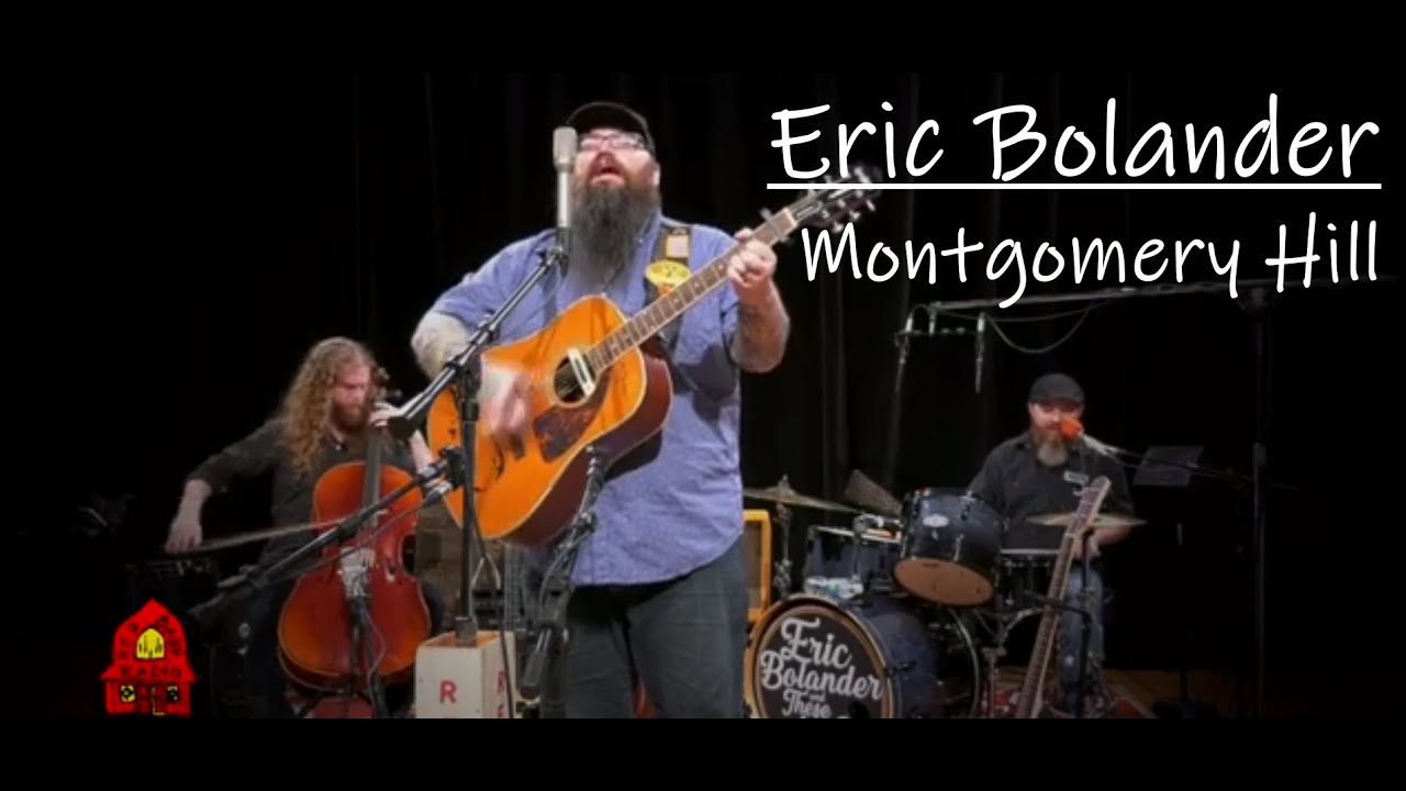 Eric Bolander - Montgomery Hill - YouTube