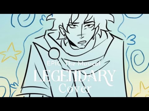 “LEGENDARY” from epic the musical (COVER) - YouTube