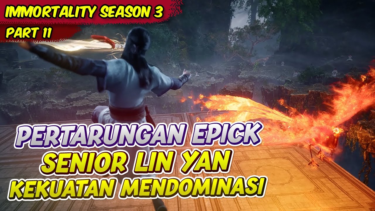 PERTARUNGAN MENDOMINASI DARI SENIOR LIN YAN TEMAN BARU FANG HAN | IMMORTALITY | EPS 11 - YouTube