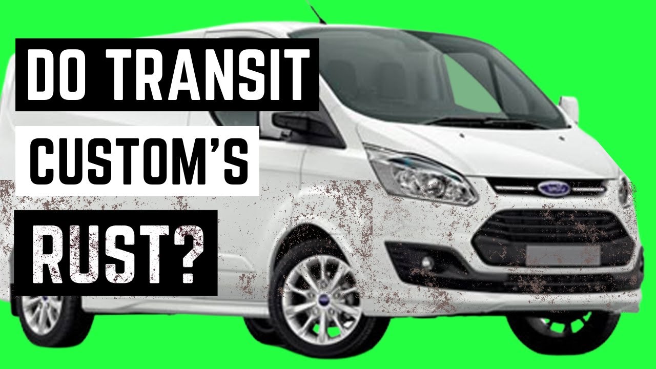 Transit Custom How Bad Does It Rust???? 2013 on - YouTube