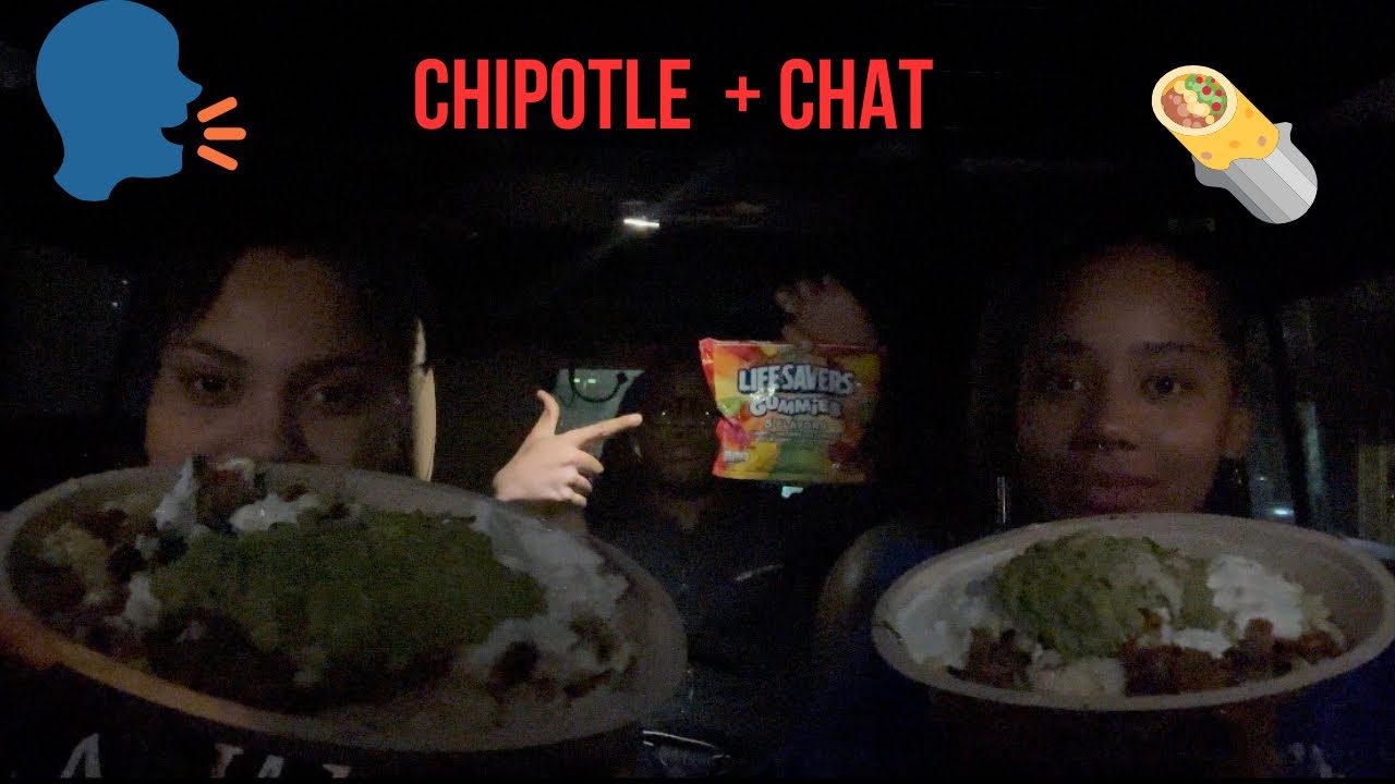 Eat Chipotle With Us As We Talk - YouTube
