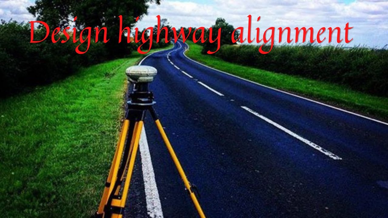 Design of highway alignment - YouTube