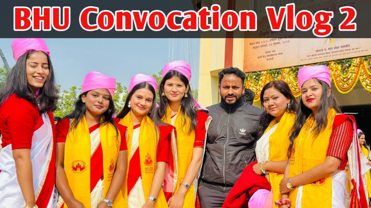 BHU Convocation Day 2||Ladkiya Ek Dusre Se Khubsurat Dikhna Chahti Hai😂 ...