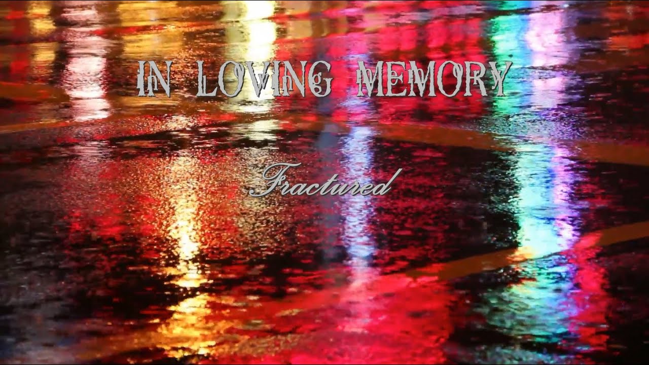 In Loving Memory - Fractured (lyric video) - YouTube
