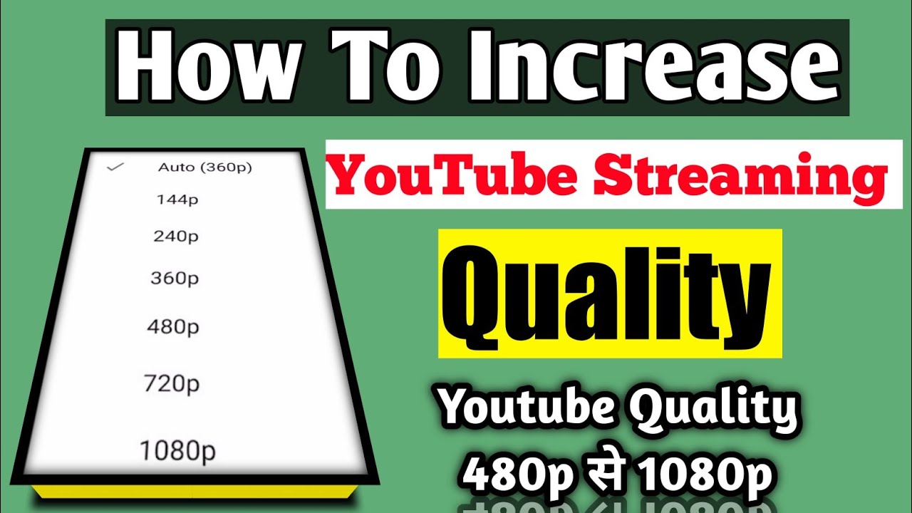 How To Increase YouTube Video Quality How To Increase YouTube how-to-increase-youtube-video-quality-how-to-increase-youtube