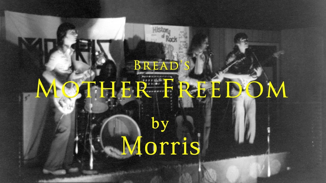 Mother Freedom - Bread (cover by Morris, 1975) - YouTube