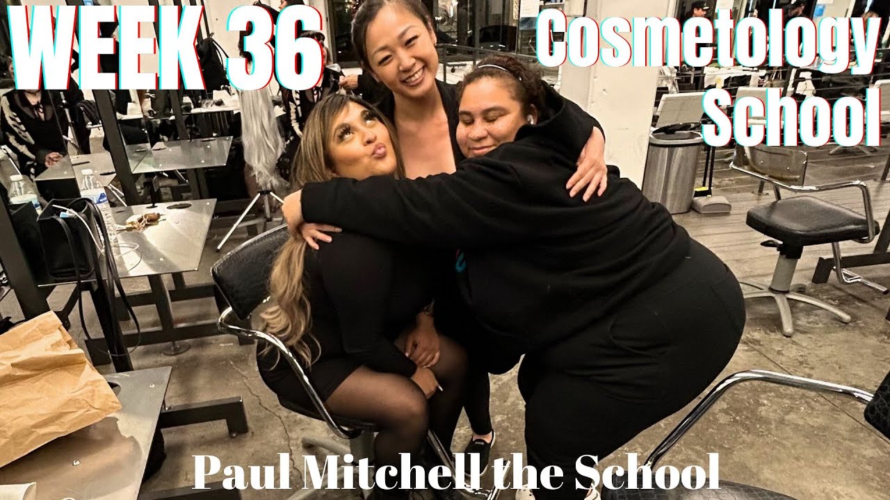 WEEK 36 - PAUL MITCHELL Cosmetology School 2023 - YouTube