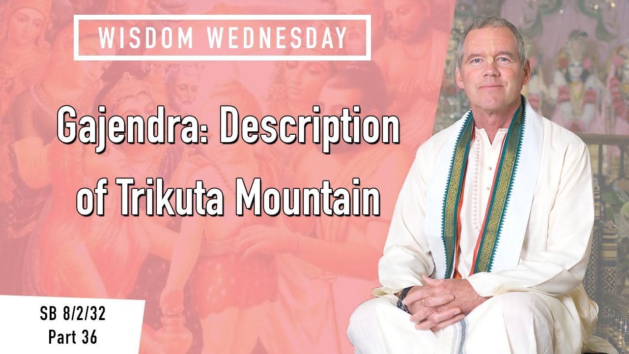 "Description of Trikuta Mountain" SB 8/2/32 Part 35 Wisdom Wednesday ...