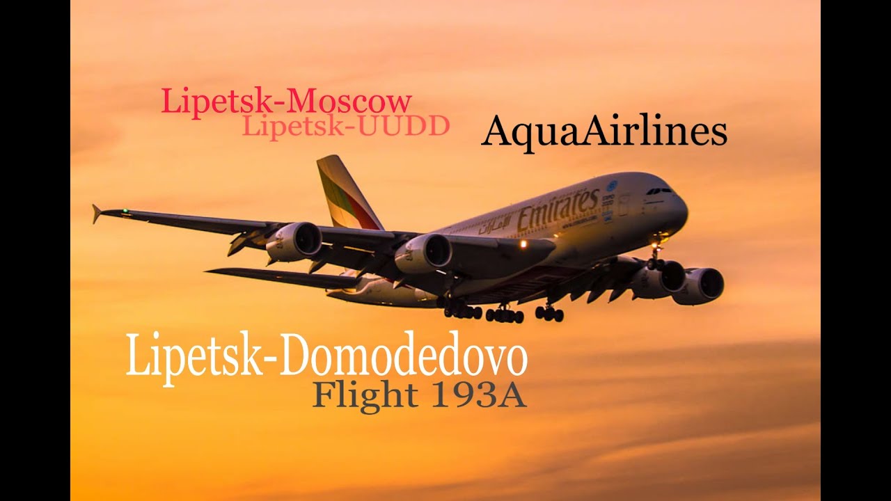 Lipetsk-Moscow (Lipetsk-UUDD) Airport- Lipets Air Base to Domodedovo ...