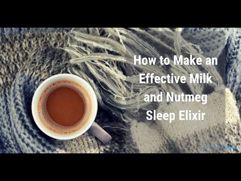 How to Make an Effective Milk and Nutmeg Sleep Elixir - YouTube