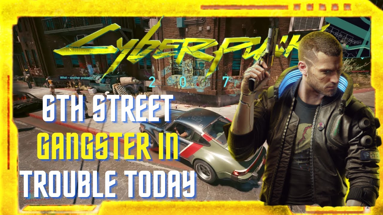 Cyberpunk 2077: Showing The 6th Street Gang Who is The Gangster - YouTube