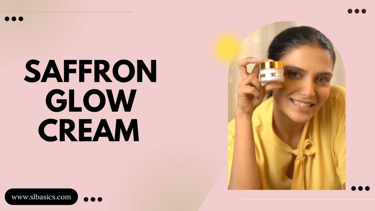 SL Basics presents New & improved packaging of Saffron Glow Cream - YouTube