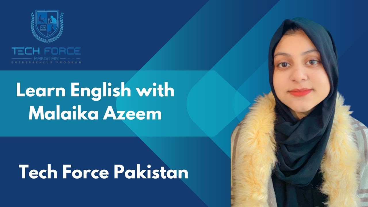 Advance English Learning | Malaika Azeem | Tech Force Pakistan - YouTube