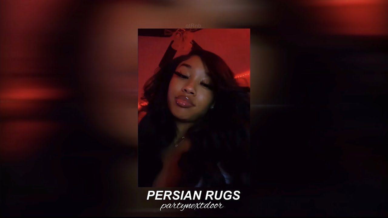 persian rugs - partynextdoor [sped up/ remix] - YouTube
