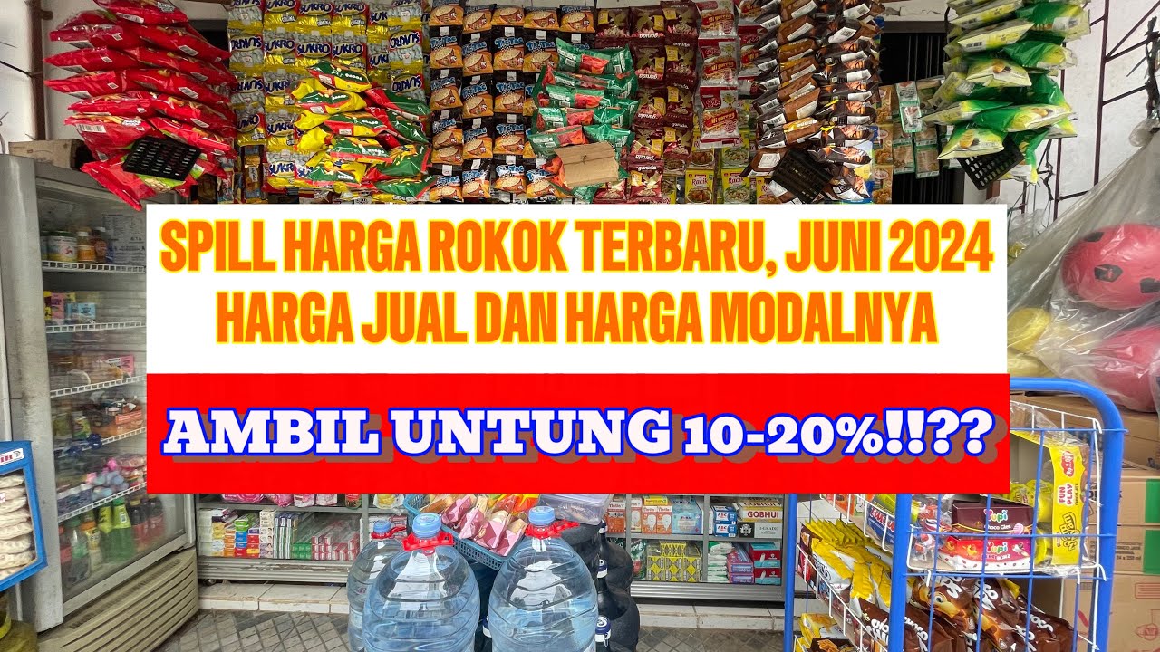 SPILL HARGA ROKOK TERBARU JUNI 2024, AMBIL UNTUNG 10-20%??? - YouTube