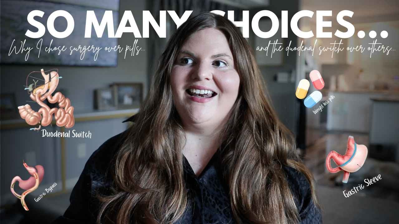 Why I chose the Duodenal Switch over weight loss meds, gastric bypass ...