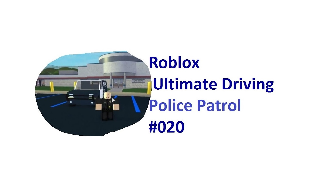 Roblox: Ultimate Driving | Police Patrol #020 | Neue Folge? | [Huski ...