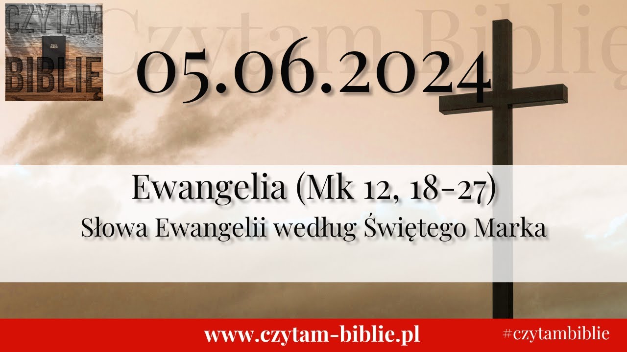 🗓️ 05.06.2024 - EWANGELIA NA DZIŚ - (Mk 12, 18-27) Słowa Ewangelii ...