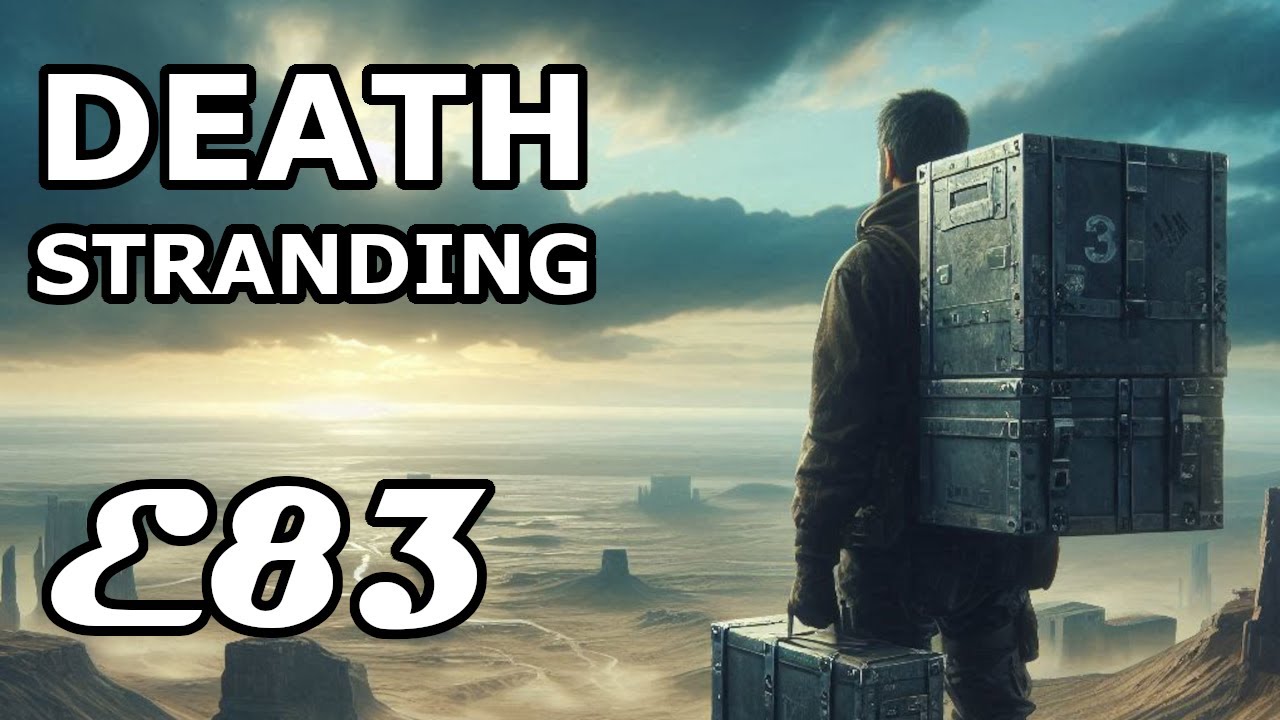 Death Stranding Directors Cut - E83 - Playthrough - YouTube