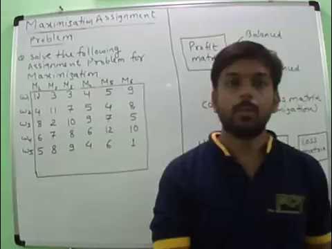 Maximization Case in Assignment Problem in Hindi :- Gourav Manjrekar ...