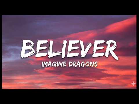 Imagine Dragons - Believer (Lyrics)