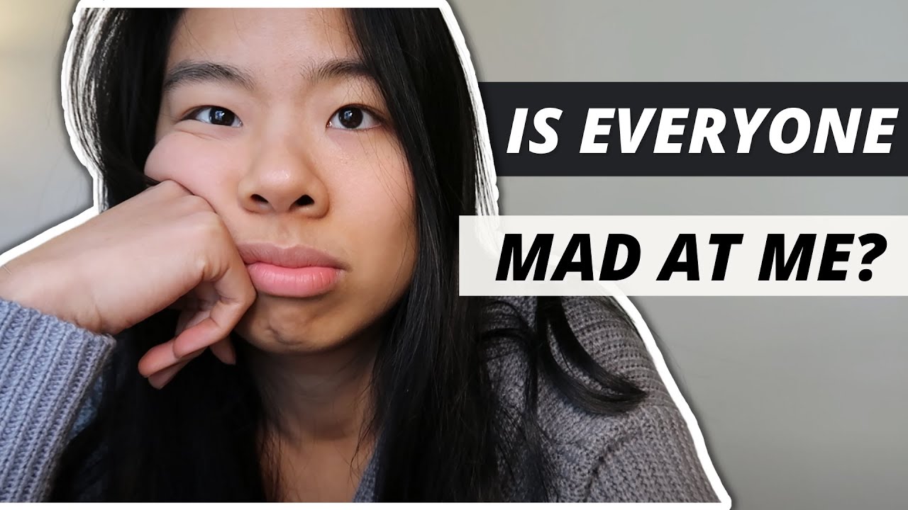 When you think everyone is mad at you | When you constantly think ...