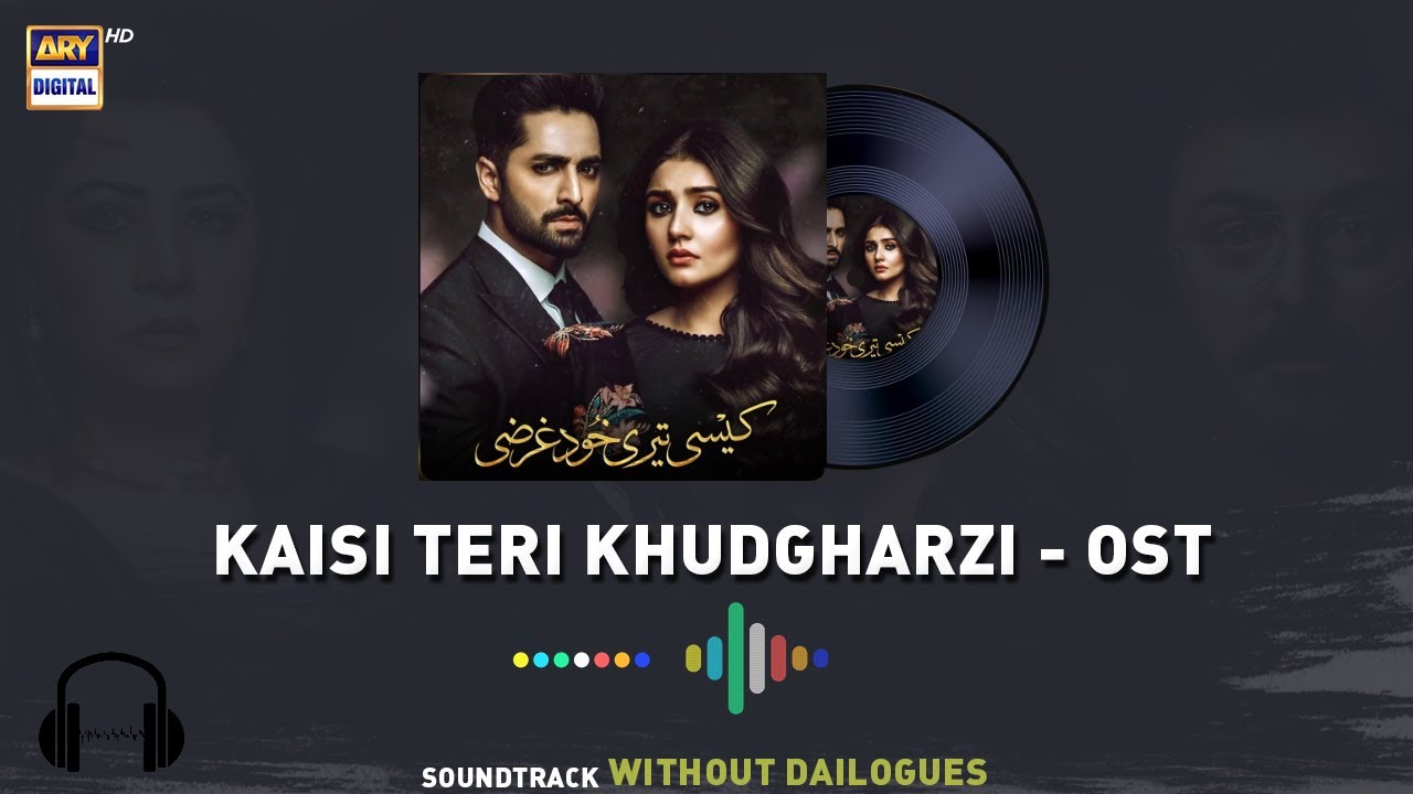 Kaisi Teri Khudgharzi OST | Rahat Fateh Ali Khan feat. | Sehar Gul Khan (Audio) ARY Digital ...