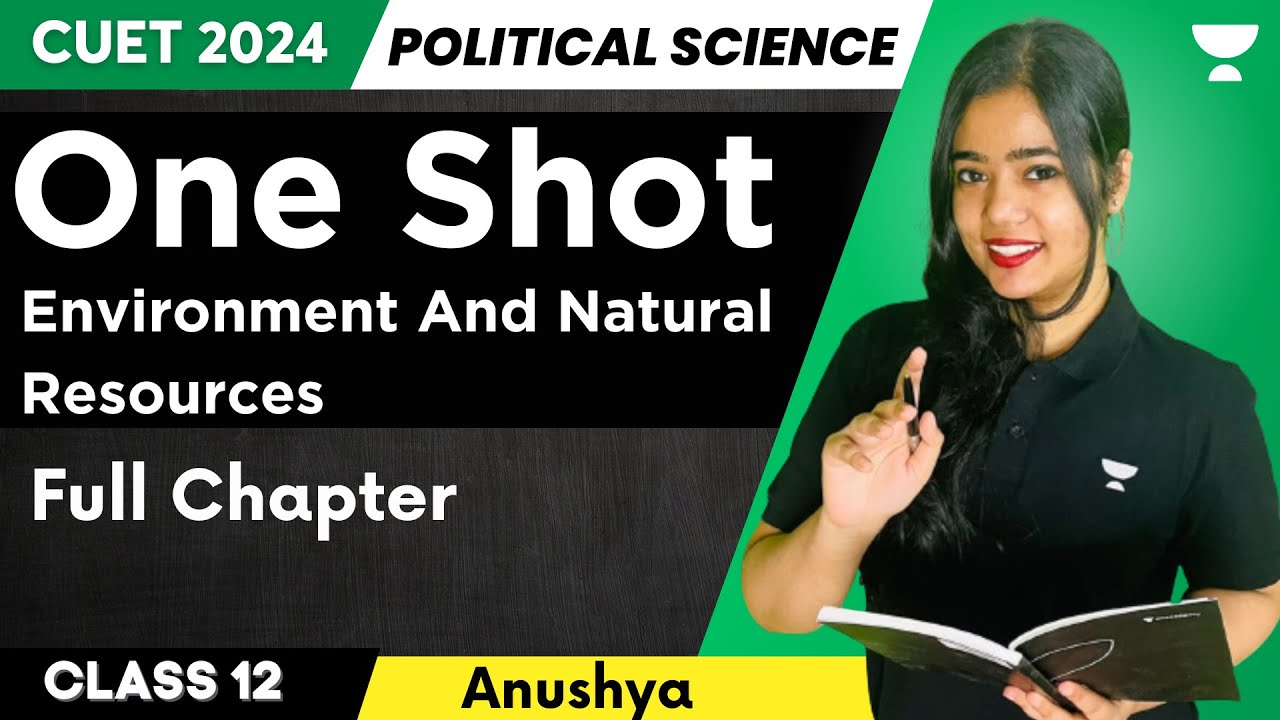 Environment And Natural Resources | One Shot | Full Chapter | Class 12 ...