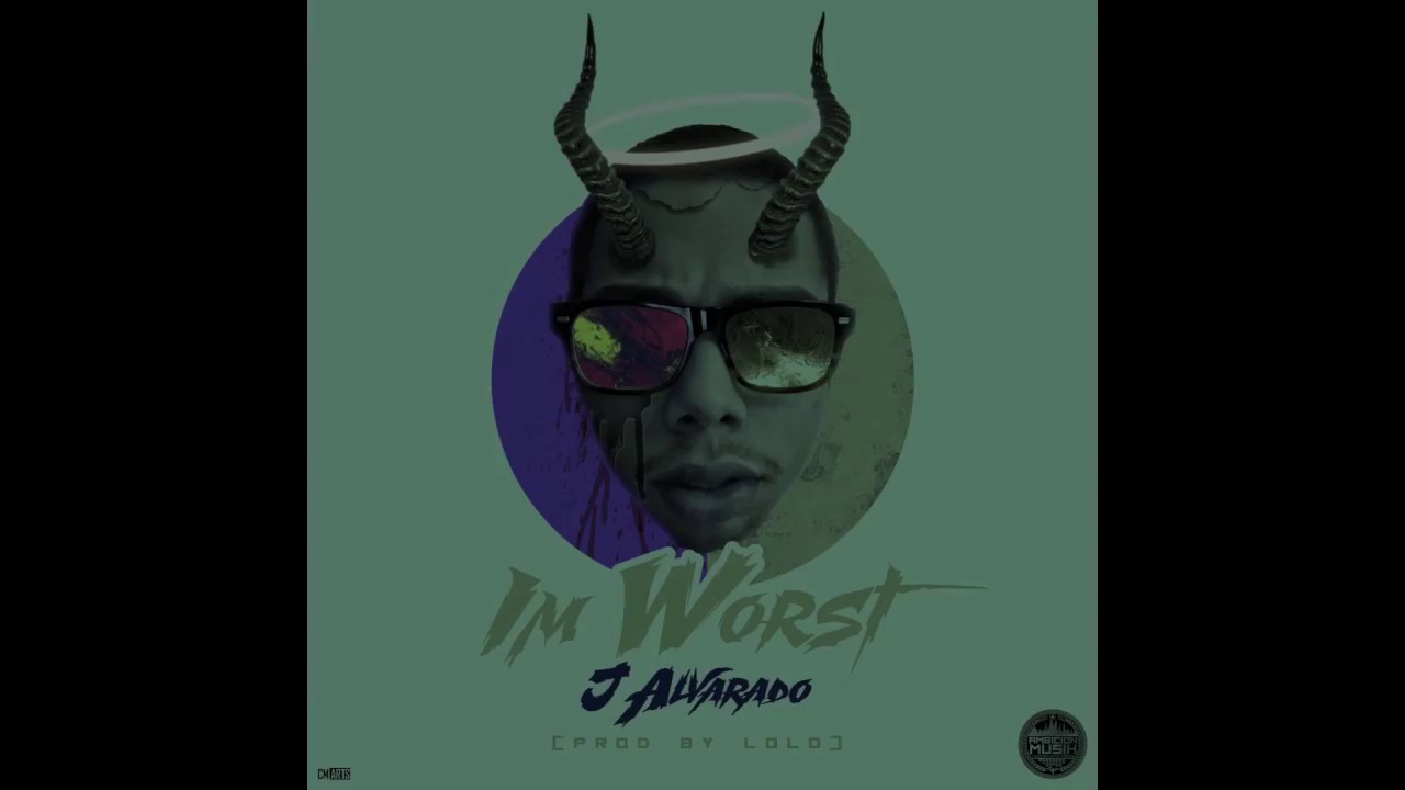 Bad Bunny - Soy Peor (English Version) I'm Worst J.Alvarado (Prod. Lolo ...