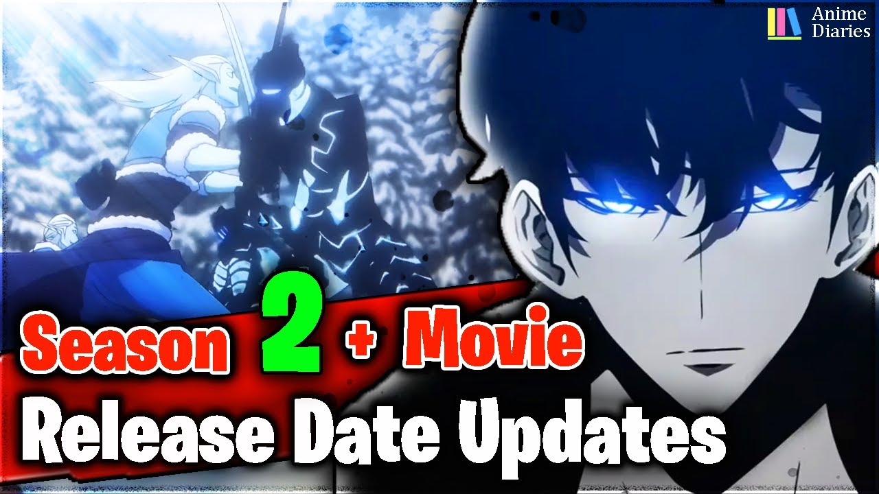 Solo Leveling Season 2 + Movie International Release Date & Latest ...