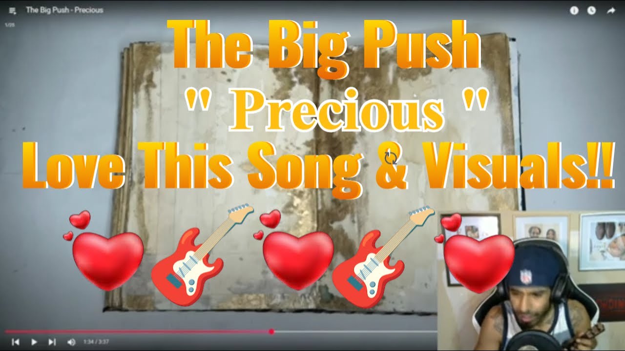 Absolutely Adore this Song By The Big Push " Precious " (Reaction ...