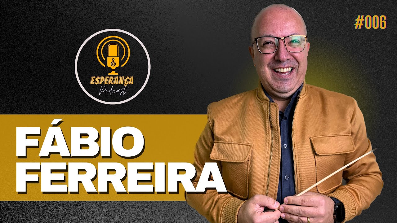 FÁBIO FERREIRA | Esperança Podcast - EP #006 - YouTube