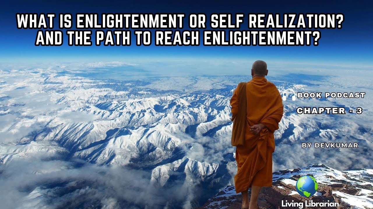What is Enlightenment or Self Realization? And the path to reach ...