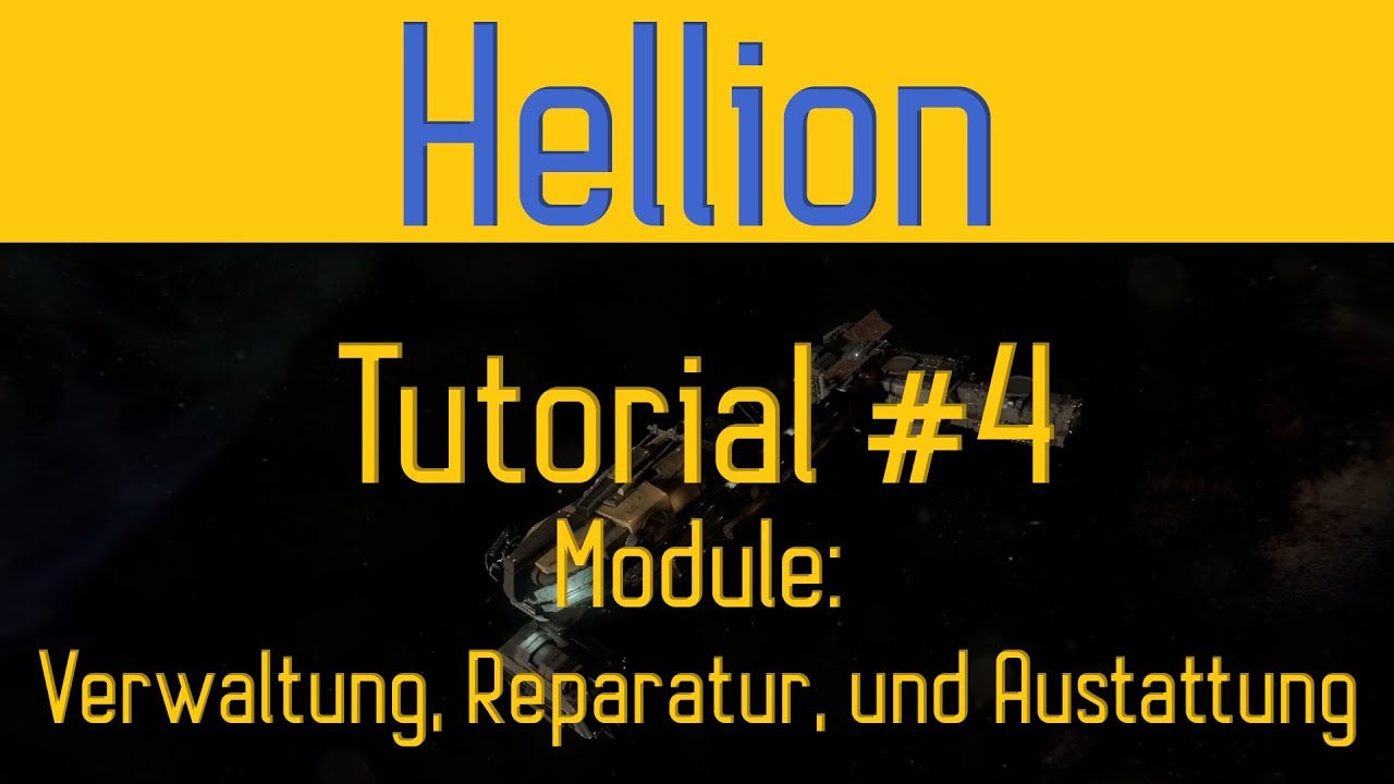 Hellion Tutorial - #4 Module: Verwaltung, Reparatur, und Austattung - YouTube