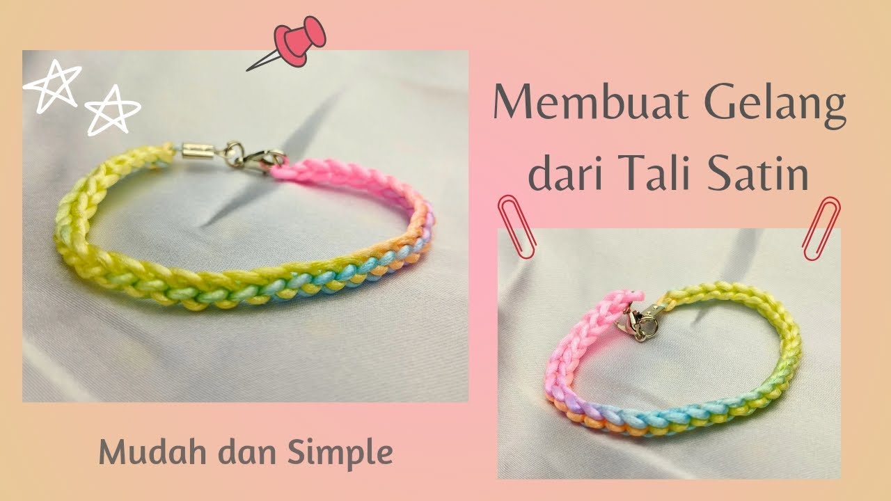 Membuat Gelang Rajut dari Tali Satin | DIY Gelang Rajut Mudah Banget ...