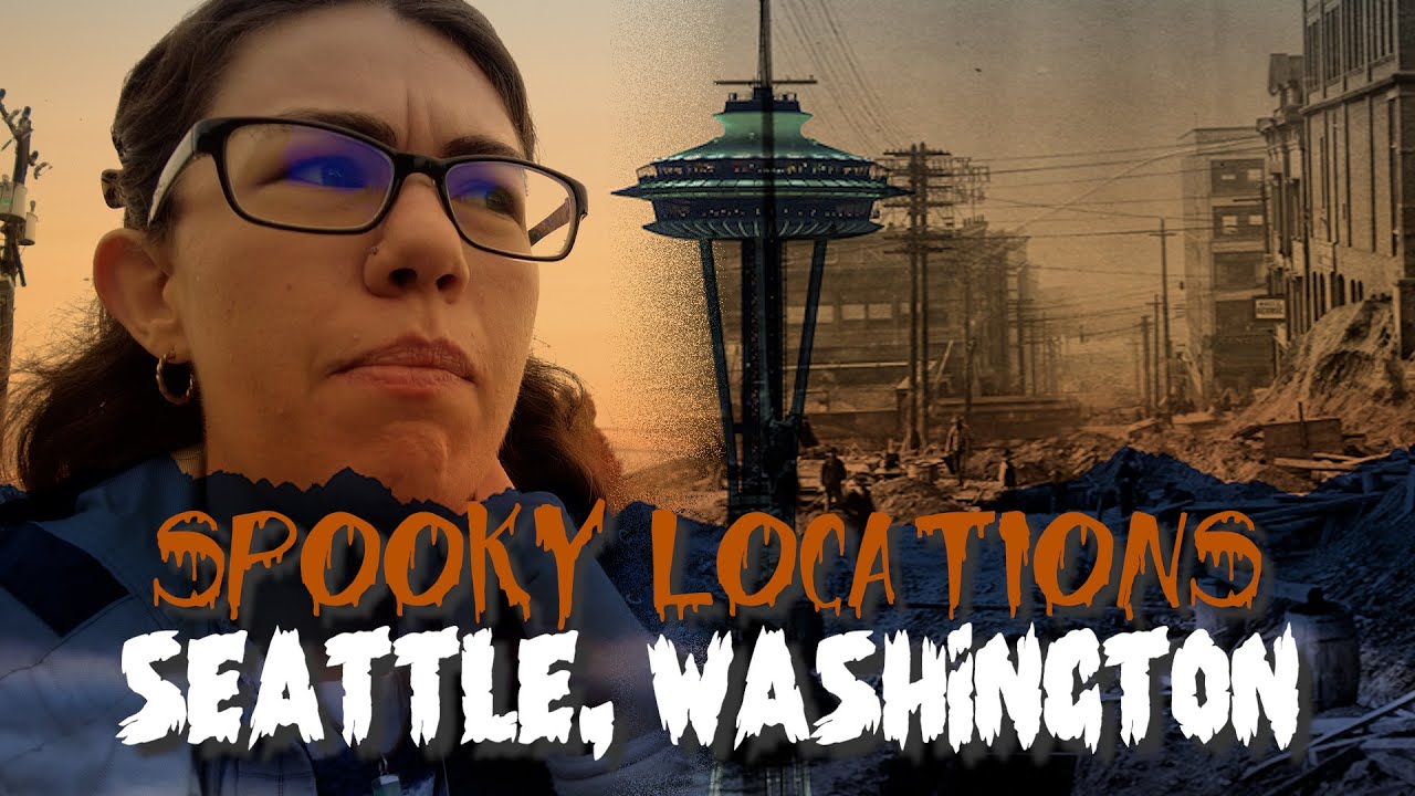 SPOOKY LOCATIONS: EPISODE 7 | SEATTLE - YouTube